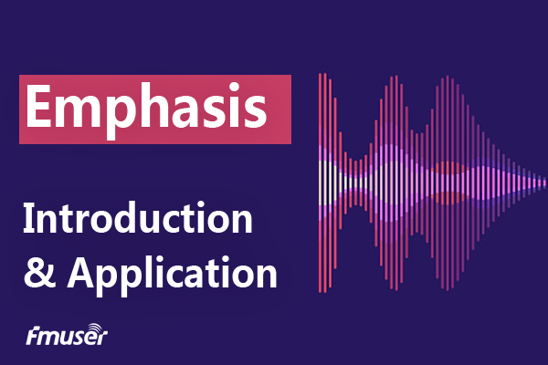 Introduction to Emphasis in FM Broadcasting | FMUSER Broadcast