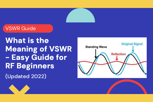 What is VSWR - Easy Guide for RF Beginners